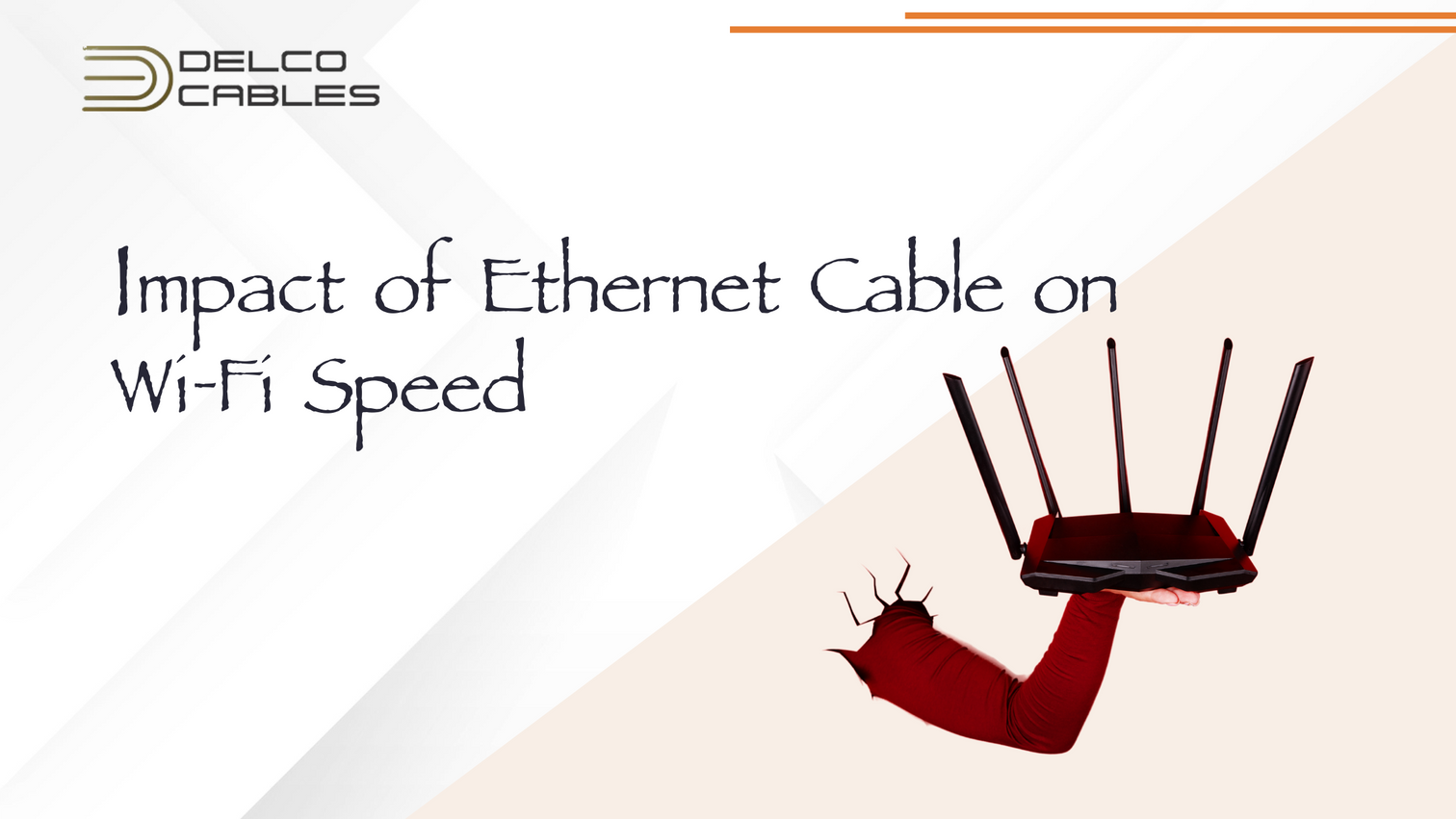 Impact of Ethernet Cable on Wi-Fi Speed – Delco Cables