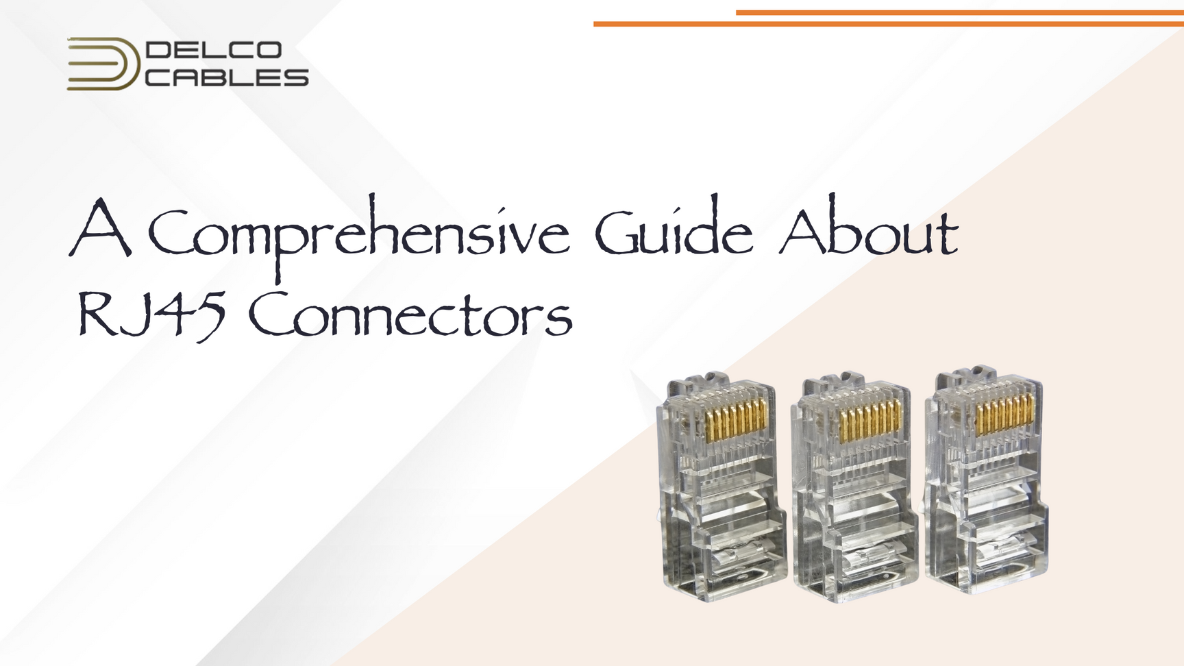 A Comprehensive Guide About RJ45 Connectors – Delco Cables